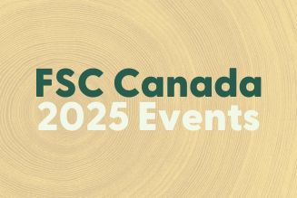 Find FSC Canada at an Event Near You this Year | Forest Stewardship Council